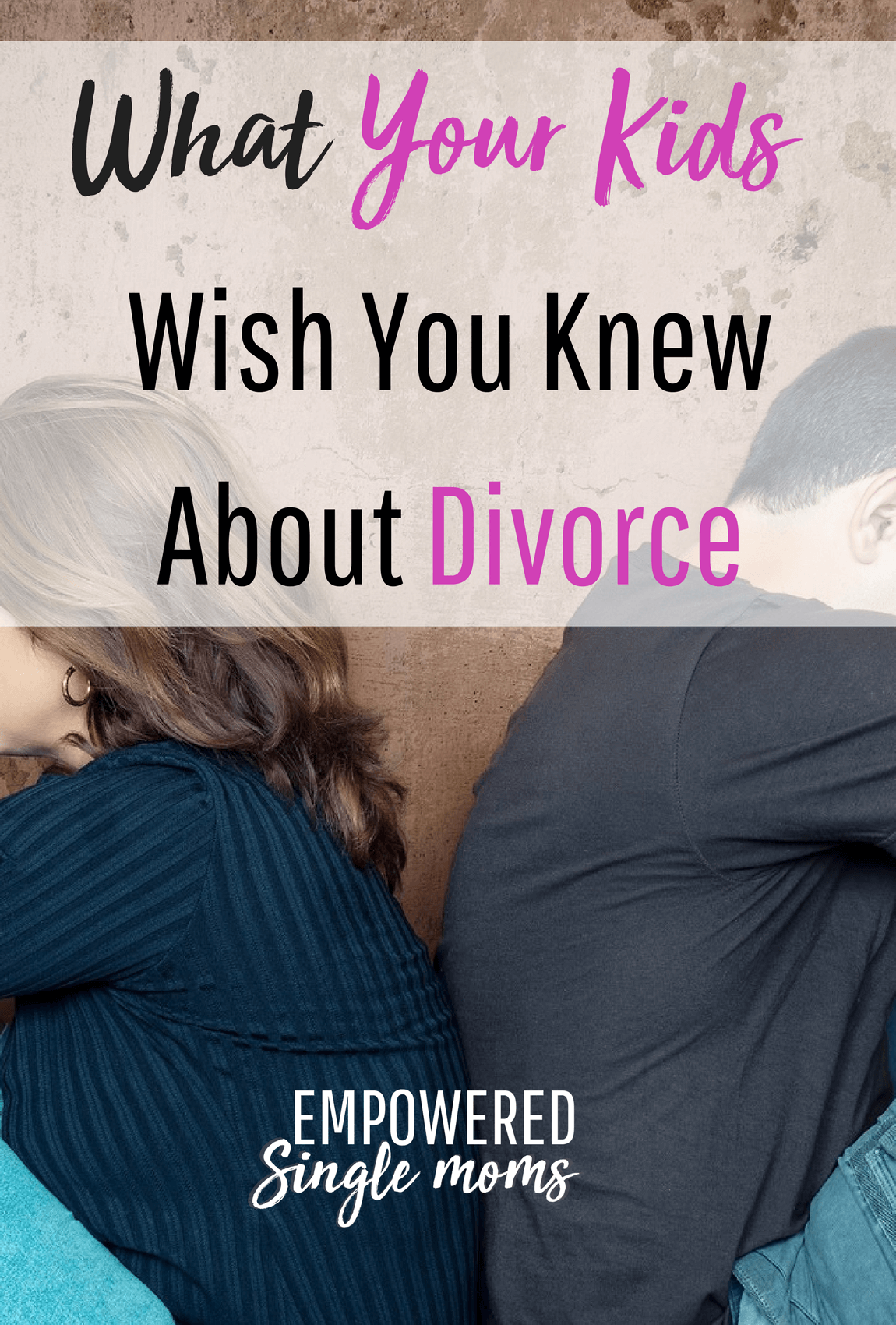 Divorced Parents This Is What Kids Wish You Knew About Divorce