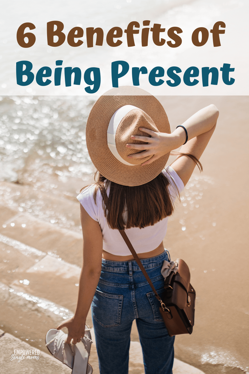 6 Reasons It’s Worth Your Effort to Be Present - Empowered Single Moms