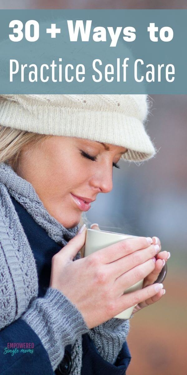 Self Care Ideas for Busy Women - Empowered Single Moms