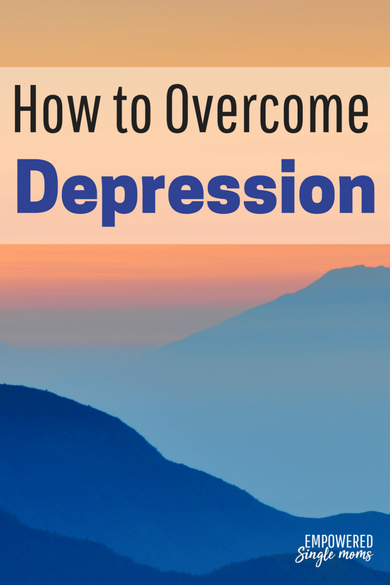 9 Tips You Need to Overcome Depression - Empowered Single Moms