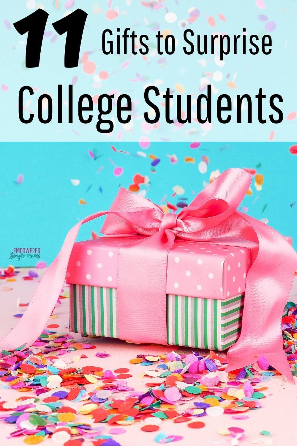11 Gifts That Will Surprise Your College Student - Empowered Single Moms