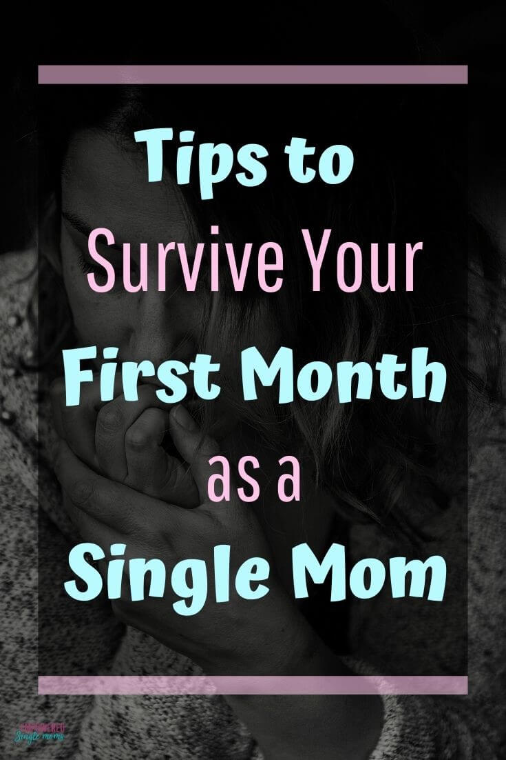 How to Survive the First Month Being a Single Mom - Empowered Single Moms
