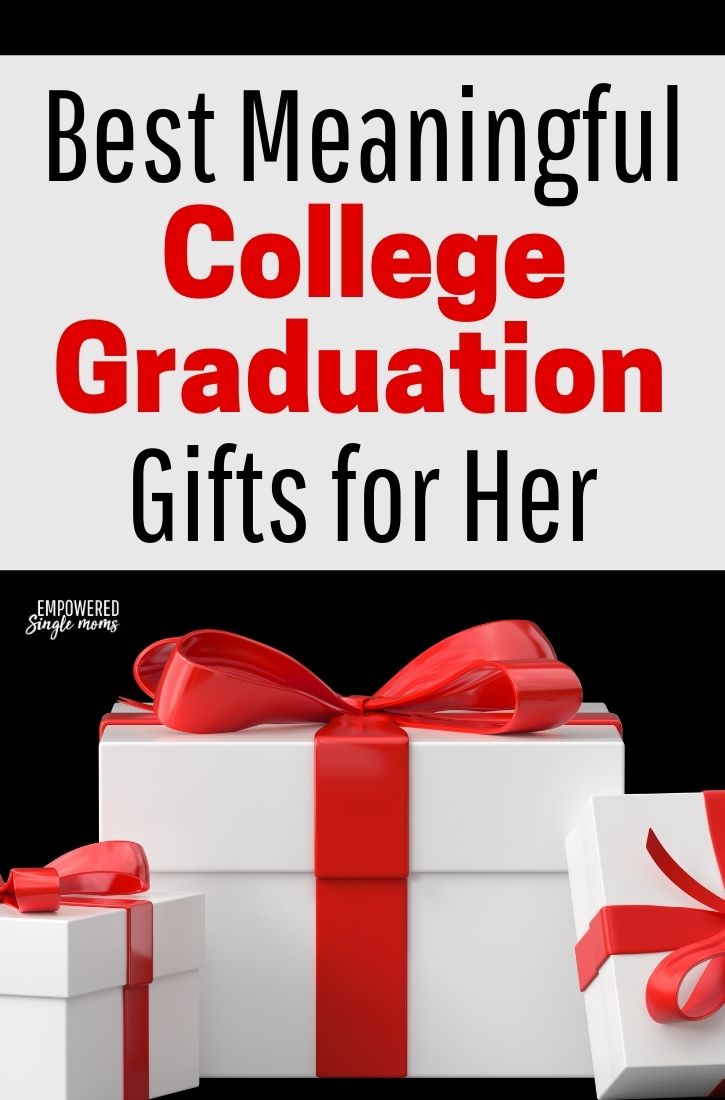 Meaningful College Graduation Gift Ideas for Her - Empowered Single Moms