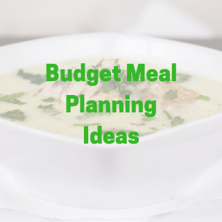 31 Plus Budget Meal Planning Ideas For You to Try - Empowered Single Moms