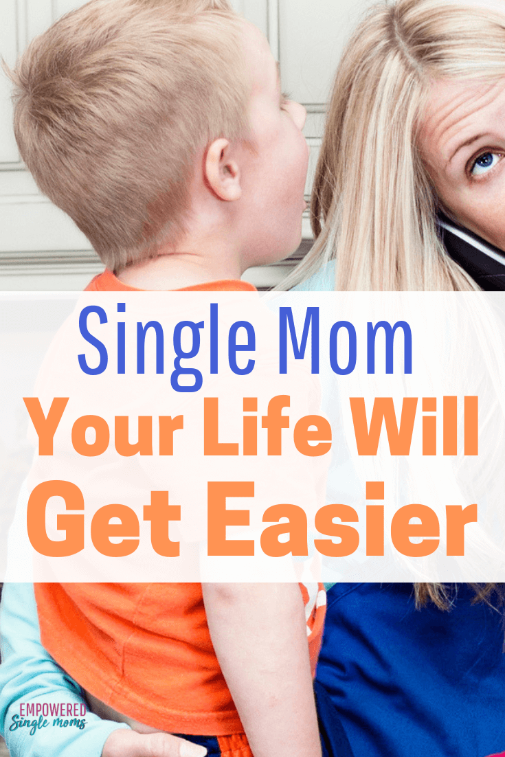 Single Mom Inspiration: Yes Life Will Get Better - Empowered Single Moms