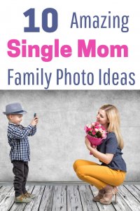 10 Amazing Single Mom Family Picture Ideas - Empowered Single Moms