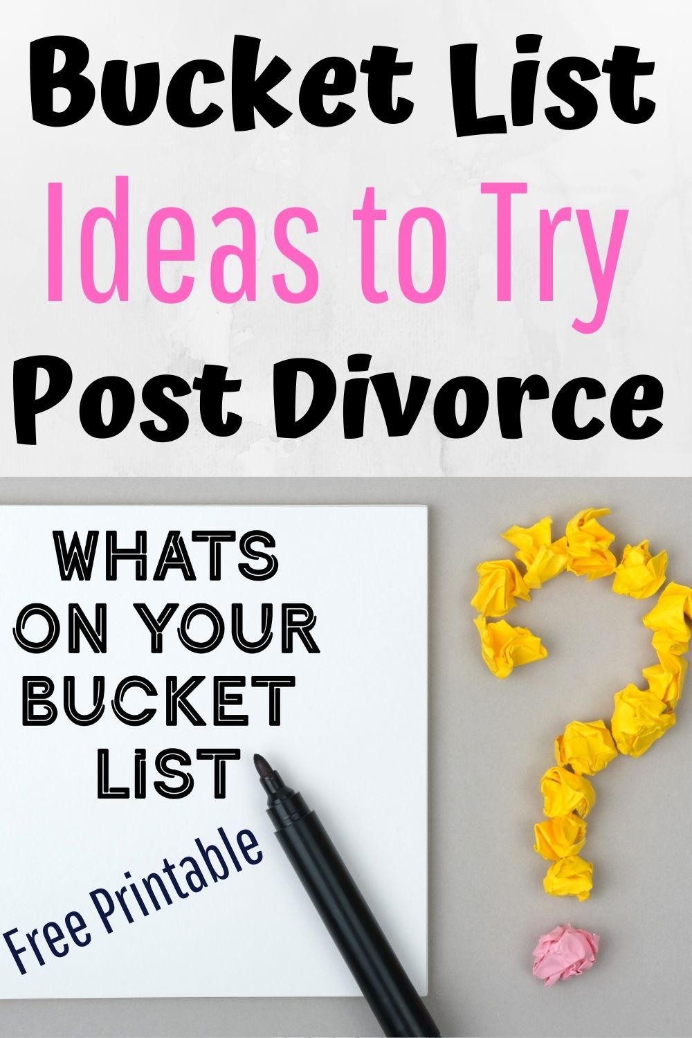 Single Mom Post Divorce Bucket List - Empowered Single Moms