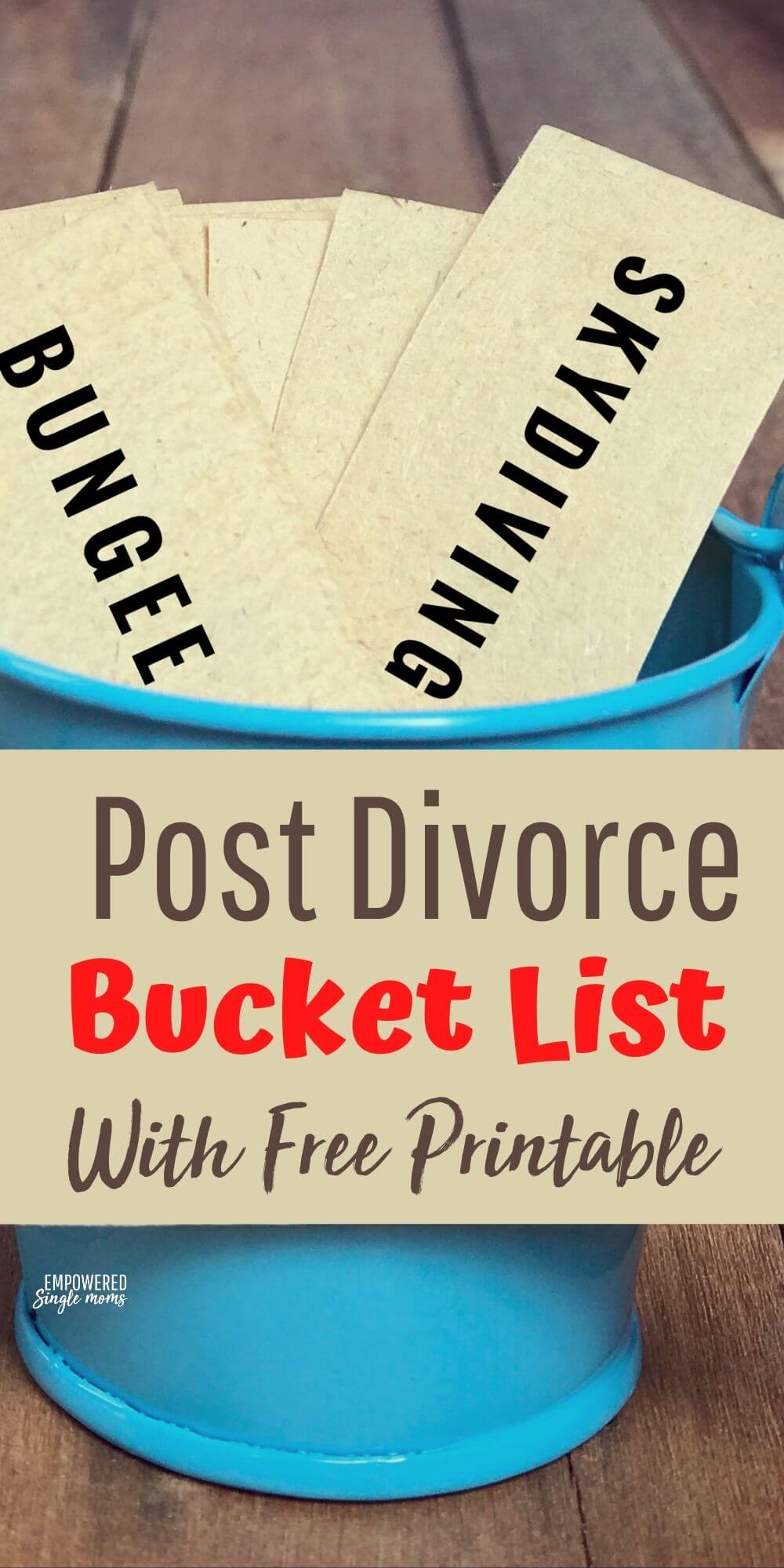 Single Mom Post Divorce Bucket List - Empowered Single Moms