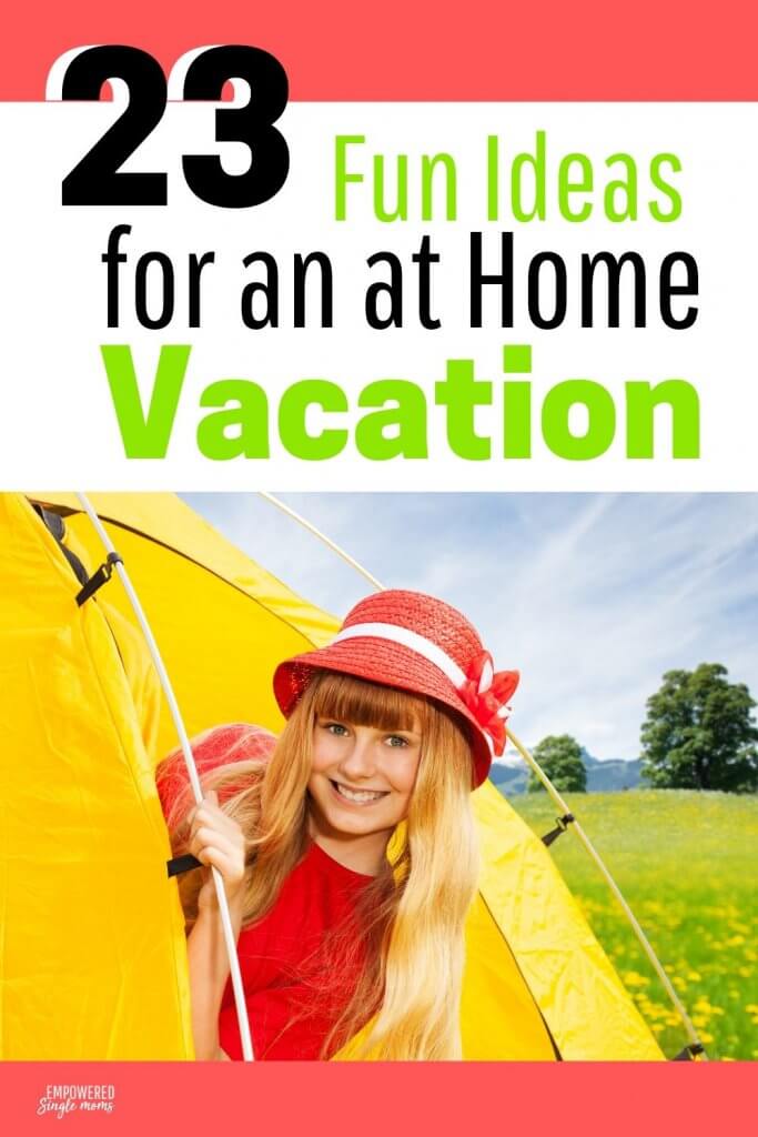 How to Enjoy Your Summer Vacation at Home (23 Fun Ideas Awesome for ...