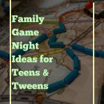 Family Game Night Ideas for Tweens & Teens (Great Ideas When You are ...