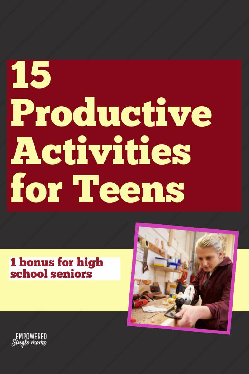 15 Productive Activities for Teenagers (Plus a Bonus for High School ...