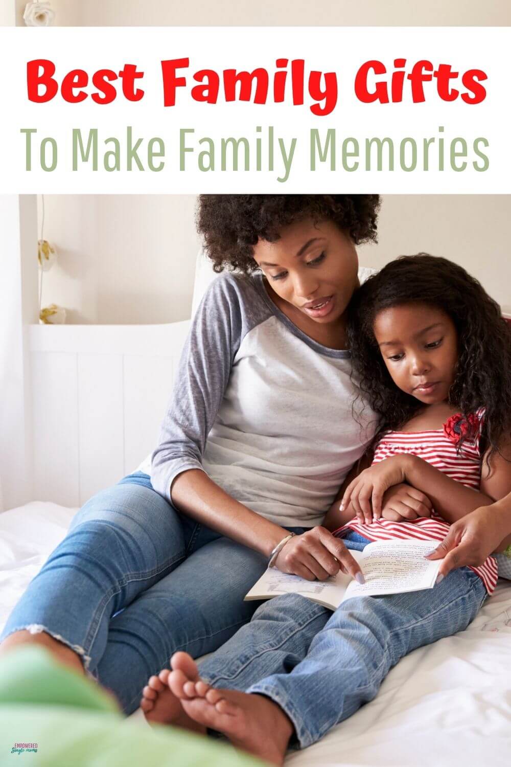 Best Family Memory Making Gifts - Empowered Single Moms