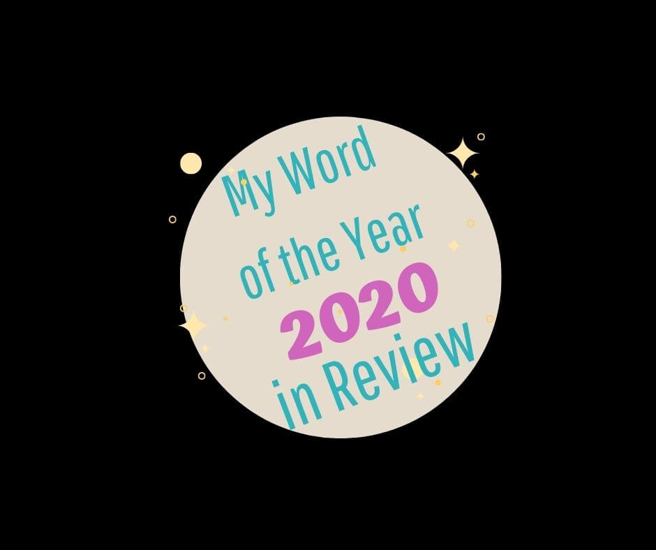 Word of the Year for 2020 Review (including some of my favorite ...