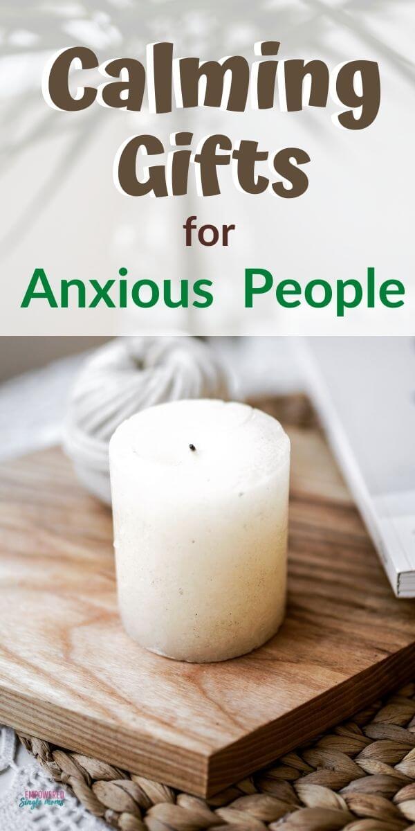 20 Best Calming Gifts for People with Anxiety - Empowered Single Moms