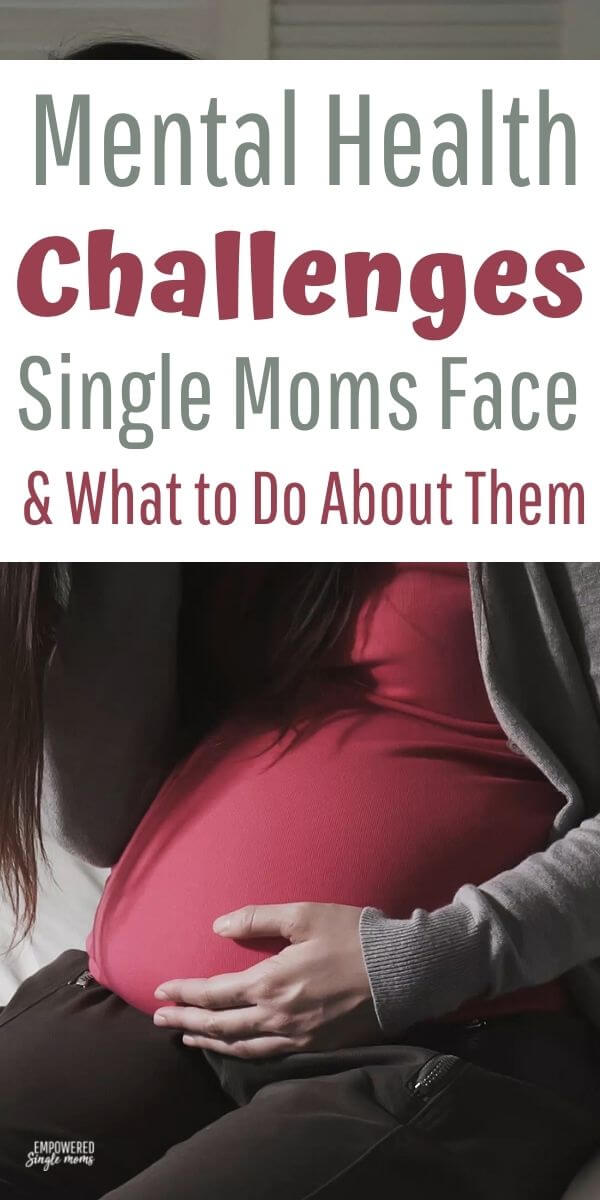 Mental Health Issues Single Mom’s Face (& How to Solve Them ...