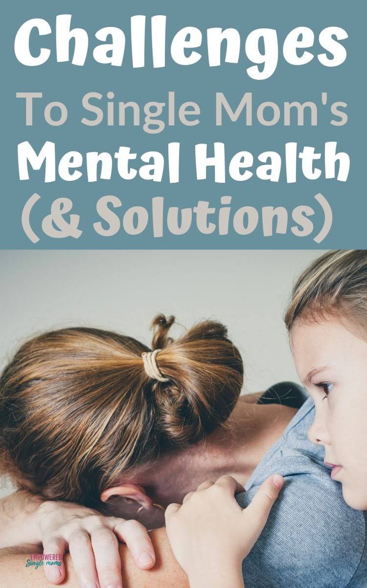 Mental Health Issues Single Mom’s Face (& How to Solve Them ...