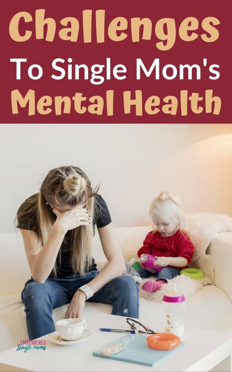 Mental Health Issues Single Mom’s Face (& How to Solve Them ...