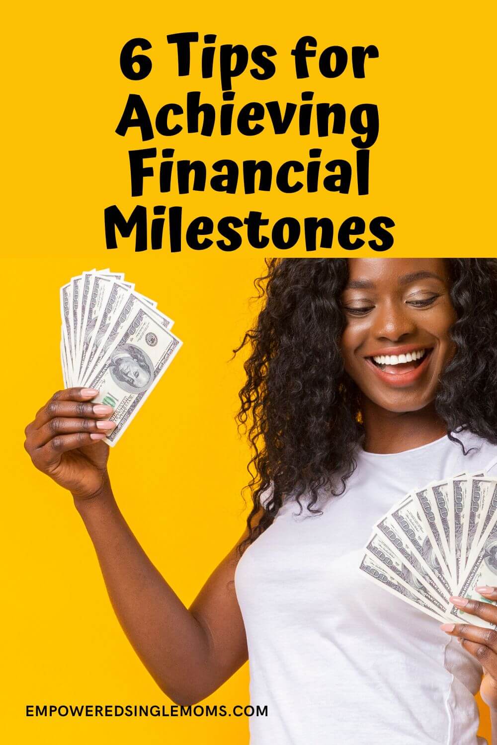 6 Tips for Reaching Financial Milestones - Empowered Single Moms