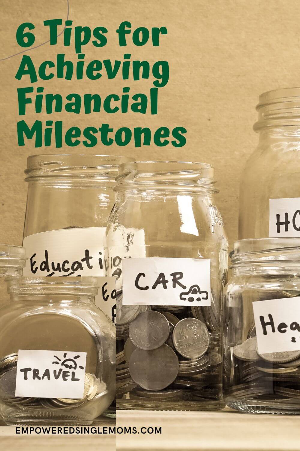 6 Tips for Reaching Financial Milestones - Empowered Single Moms
