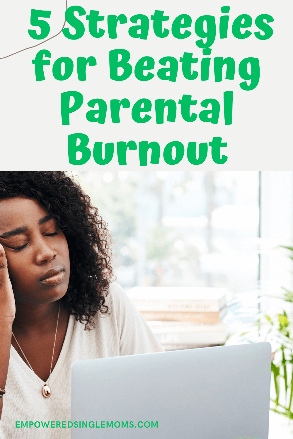 5 Fitness Strategies for Beating Parental Burnout - Empowered Single Moms